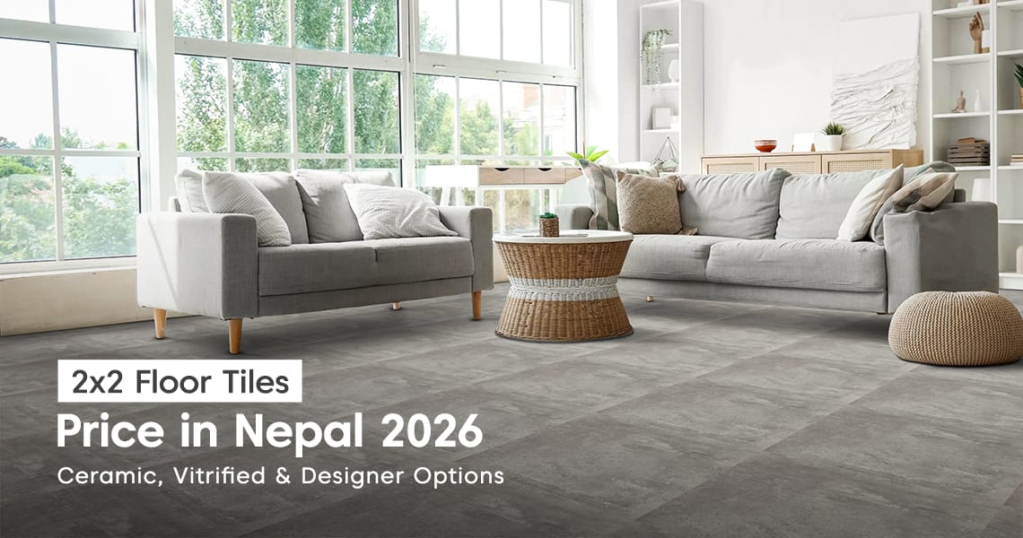 2x2 Floor Tiles Price in Nepal – Ceramic & Vitrified Tiles